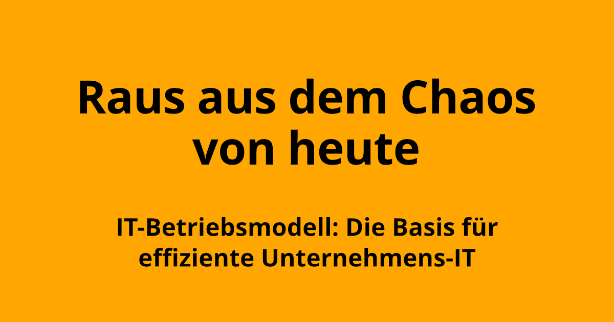 Warum Deine IT ein Betriebsmodell braucht | different-thinking